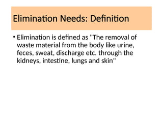 Elimination Needs Fundamentals of Nursing | PPTX