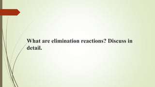 Elimination Reactions ppt..pptx