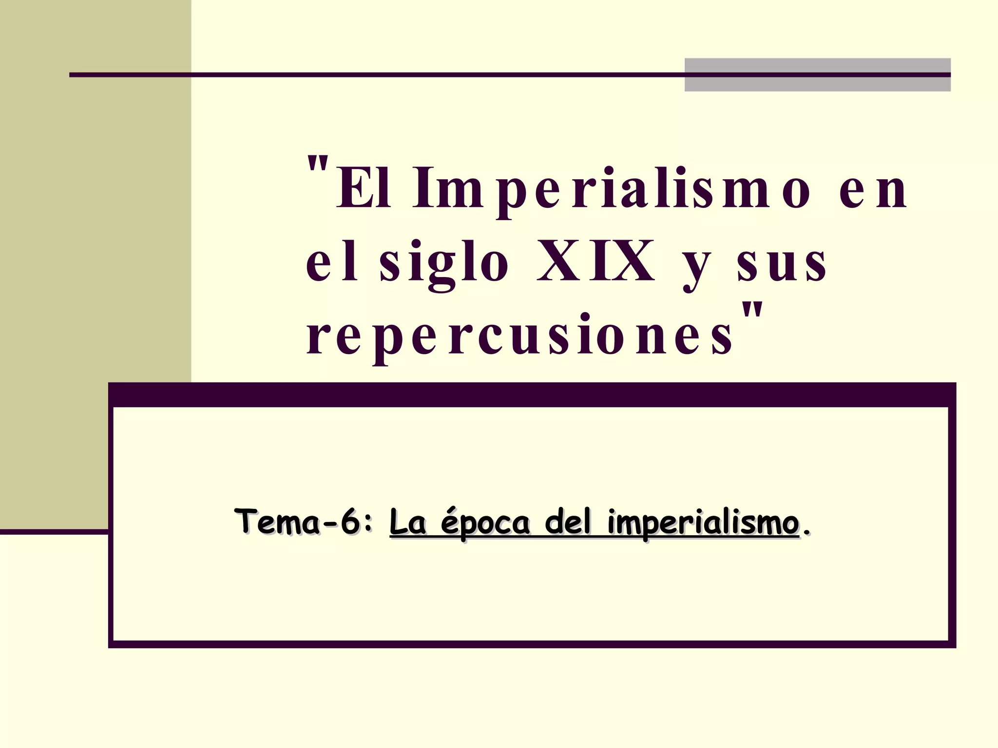 El Imperialismo en el siglo XIX | PPT El Imperialismo en el siglo XIX | PPT