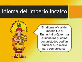 ¡EL IMPERIO INCA! CONOCE NUESTRAS RAICES.pptx