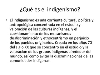 El indigenismo | PPTX