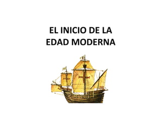 El inicio de la edad moderna | PPT