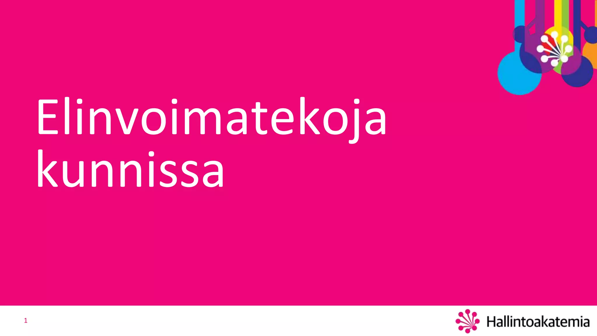 Elinvoimatekoja kunnissa | PPTX