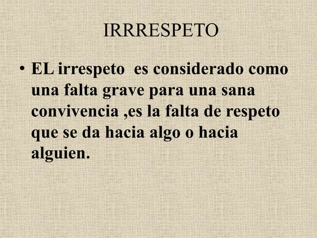 El irrespeto | PPTX