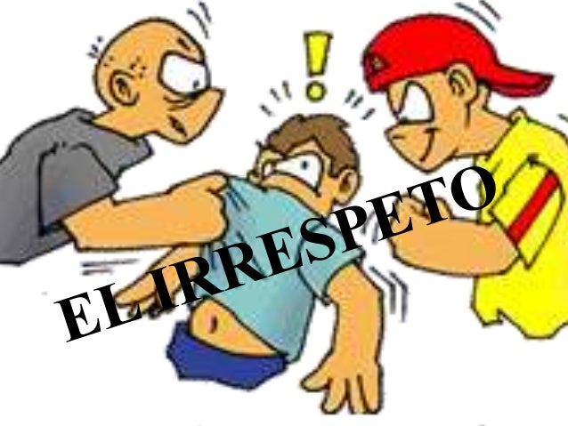 El irrespeto