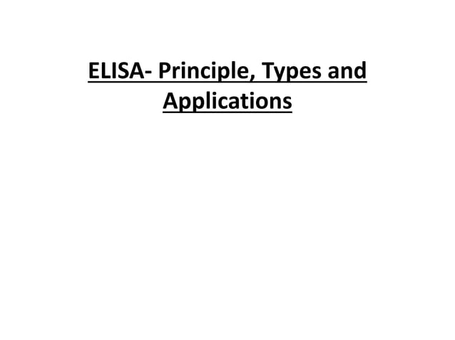 ELISA- Principle, Types and Applications.pptx