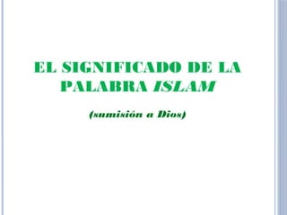 Cuál Es El Significado De La Palabra Islam – DZED