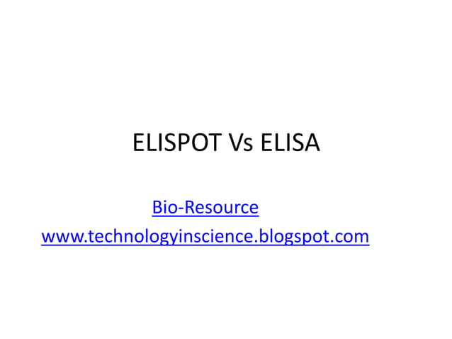 ELISA Vs ELISPOT - Principle, Procedure, Advantages | PPTX