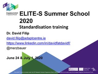 Elite S summer school 2020 - Standardisation training by David Filip | PPTX