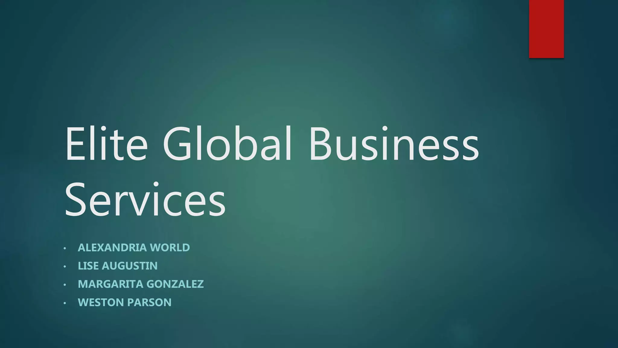 Elite global business services -- final project | PPT