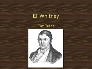 Eli whitney | PPTX