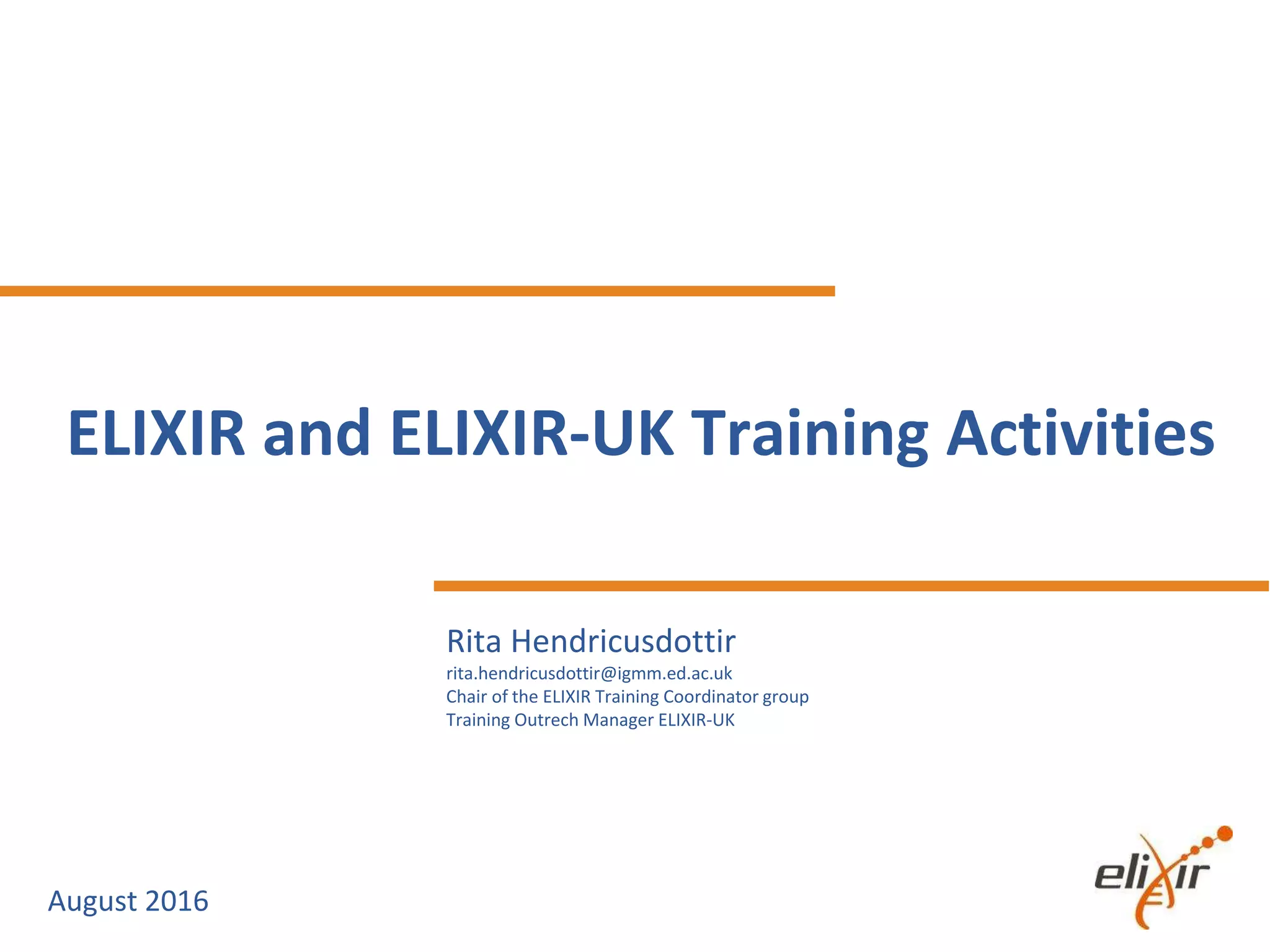 ELIXIR and ELIXIR-UK training activities | PPTX | Computing | Technology & Computing