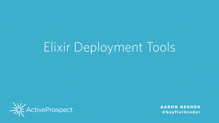 Elixir Deployment Tools | PPT