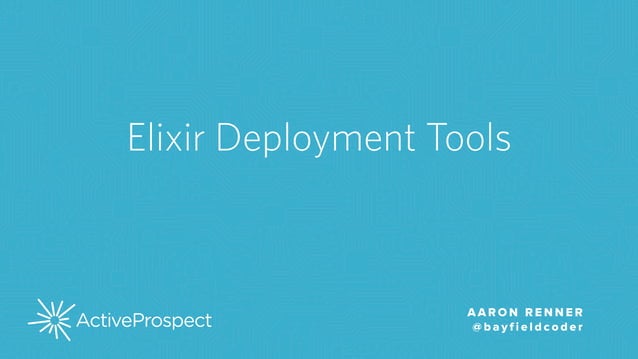 Elixir Deployment Tools | PPT