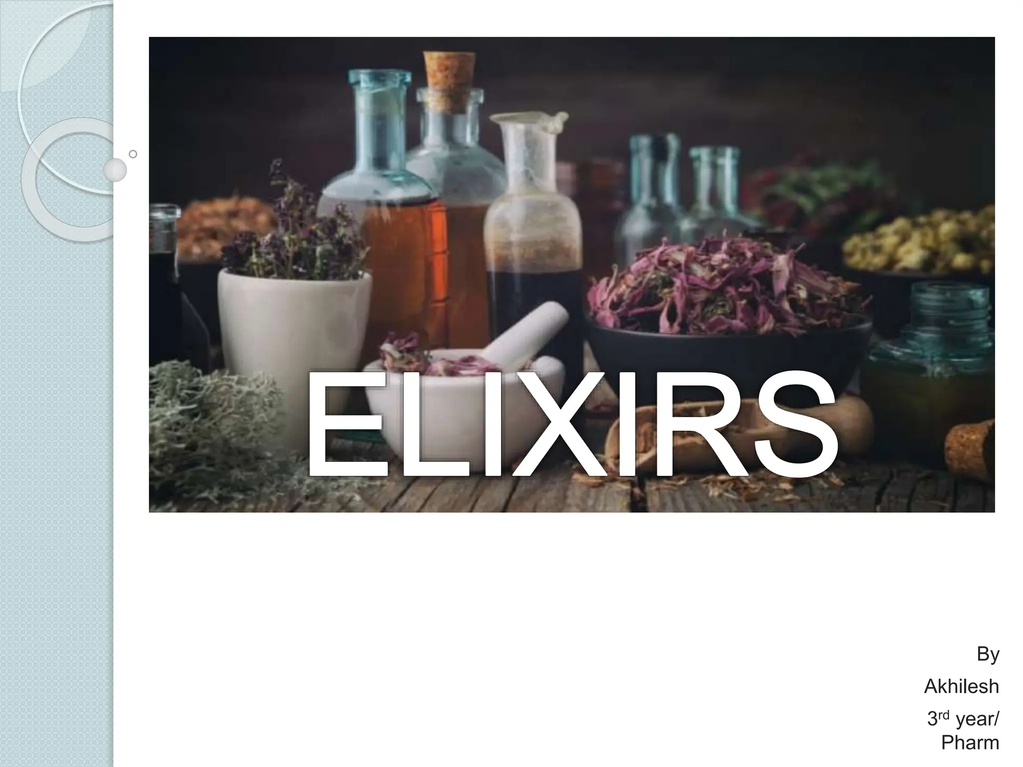 ELIXIRS.pptx 22345q8w7e7eue7r7jsjsjajsjh | PPT