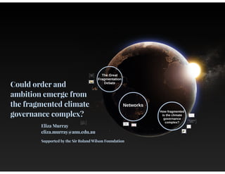 Could order and ambition emerge from the fragmented climate governance ...