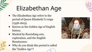 ELIZABETHAN-AGE.pptx an informative ppt about Elizabhetan | PPT