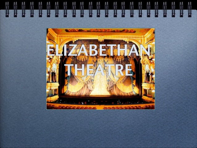 Elizabethan theatre | KEY | Theater Venues | Attractions
