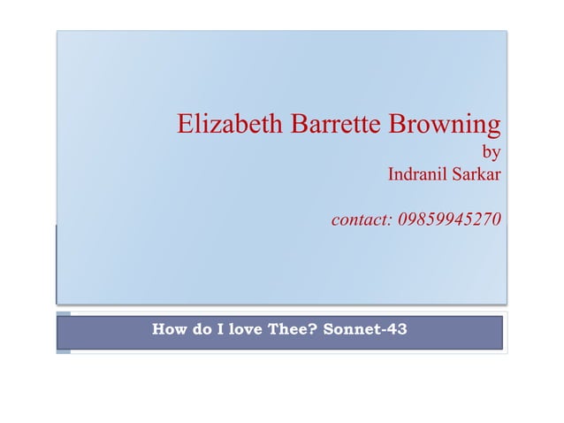 Sonnet-43 "How do I love thee?"by Elizabeth barrette browning. | PPTX ...