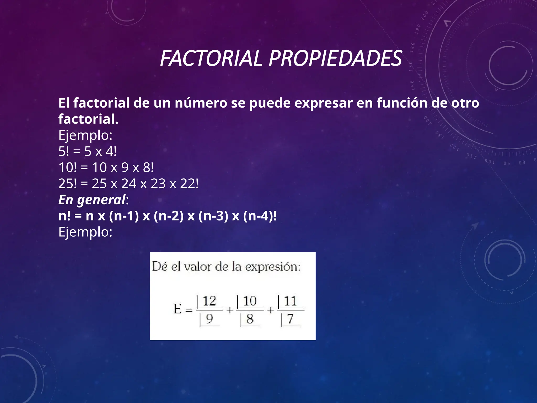FACTORIAL DE UN NUMERO= comenzar con el número y multiplicar por cada ...