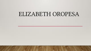 Elizabeth Oropesa Early life, Biography, Career.pptx