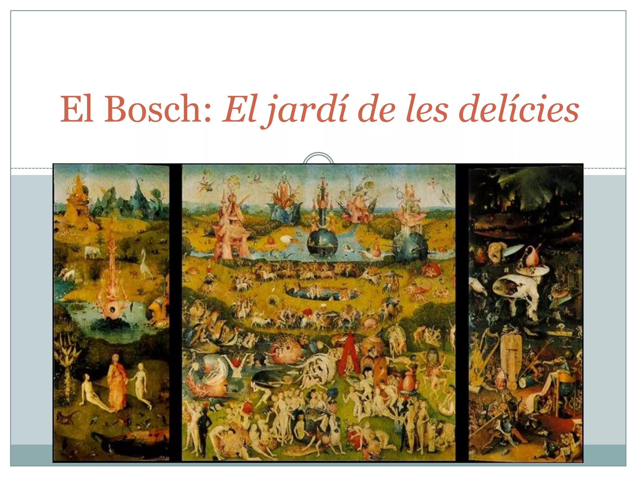 El jardi de les delicies | PPTX
