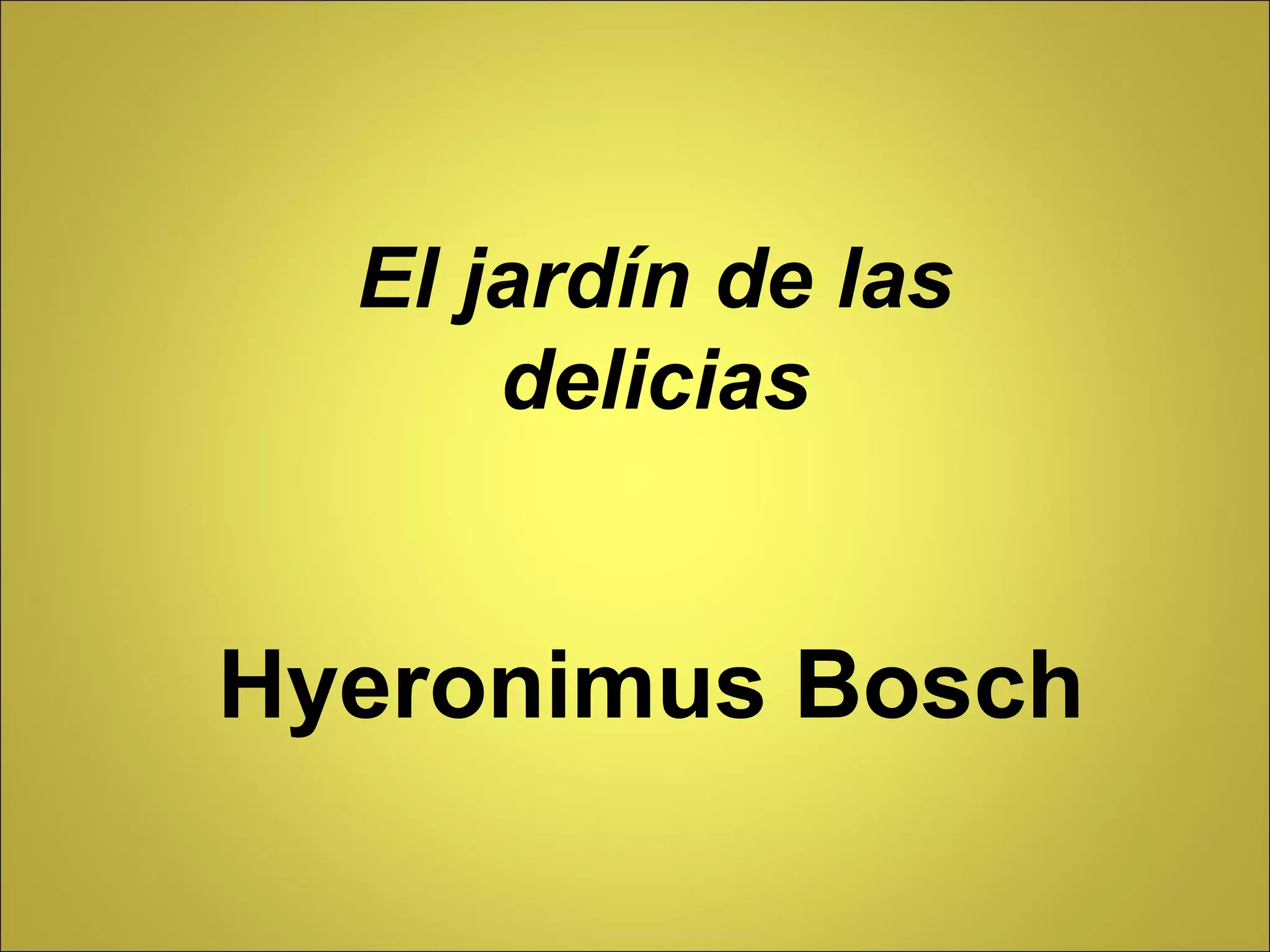 El Jardín de las Delicias, el Infierno musical y la Égloga II | PPT