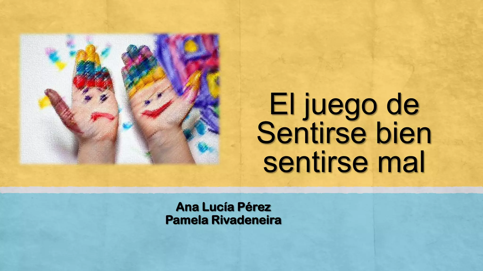 El juego de «sentirse bien sentirse mal» | PPT El juego de «sentirse bien sentirse mal» | PPT