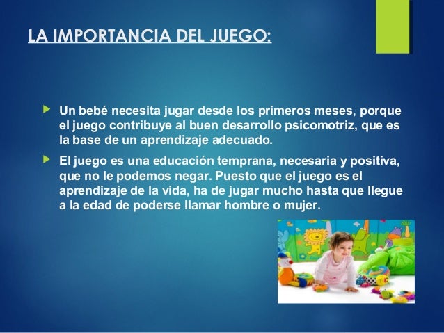 importancia del juego en el proceso de enseñanza aprendizaje en el niño: EL DESARROLLO INFANTIL ...