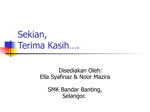 Ella Syafinaz Safian Dan Noor Mazira Ab. Malek | PPT
