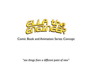 Ella the Engineer Concept | PPT