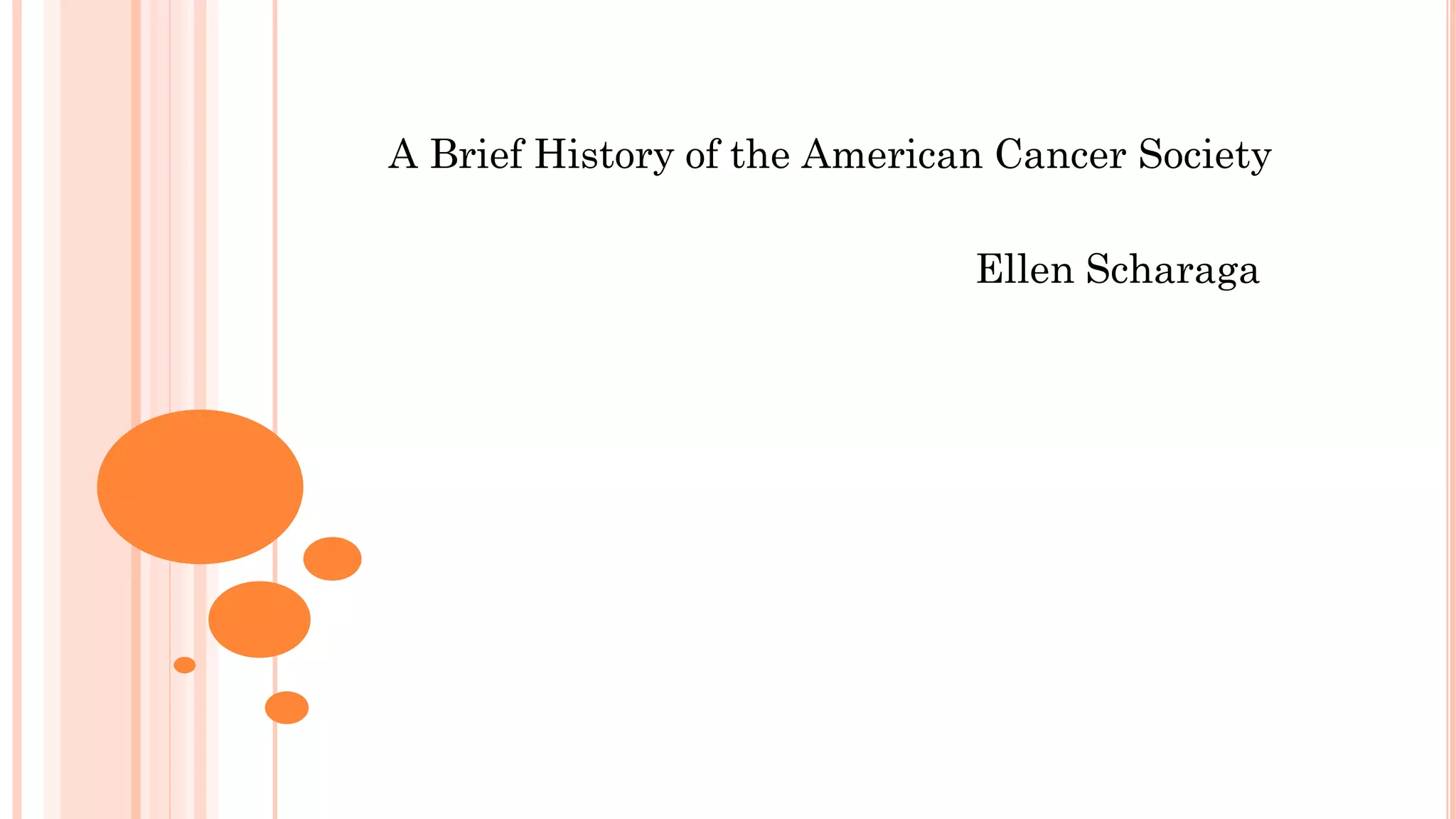 A Brief History of the American Cancer Society | PPTX