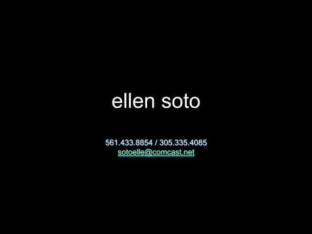 Ellen Soto Sample Work | PPSX