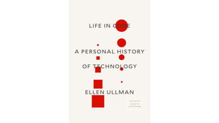 Ellen Ullman Life in Code notes | PPTX