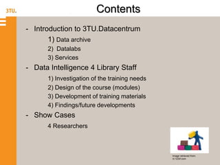 3TU.Datacentrum and Data intelligence training for library staff | PPT