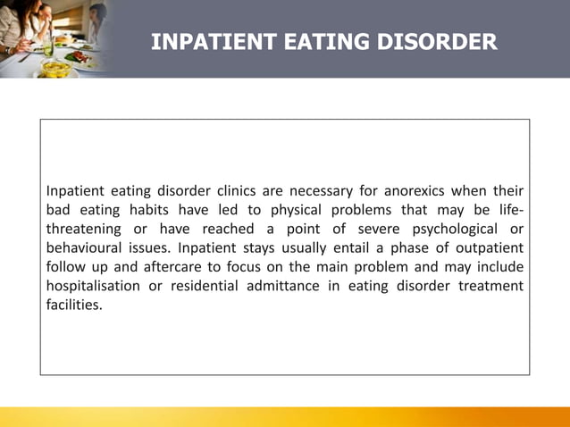 Ellern Mede Inpatient Eating Disorder Treatment Programs | PPT