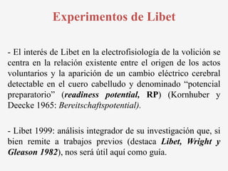 El libertarismo frente a los experimentos 'tipo Libet' | PPT