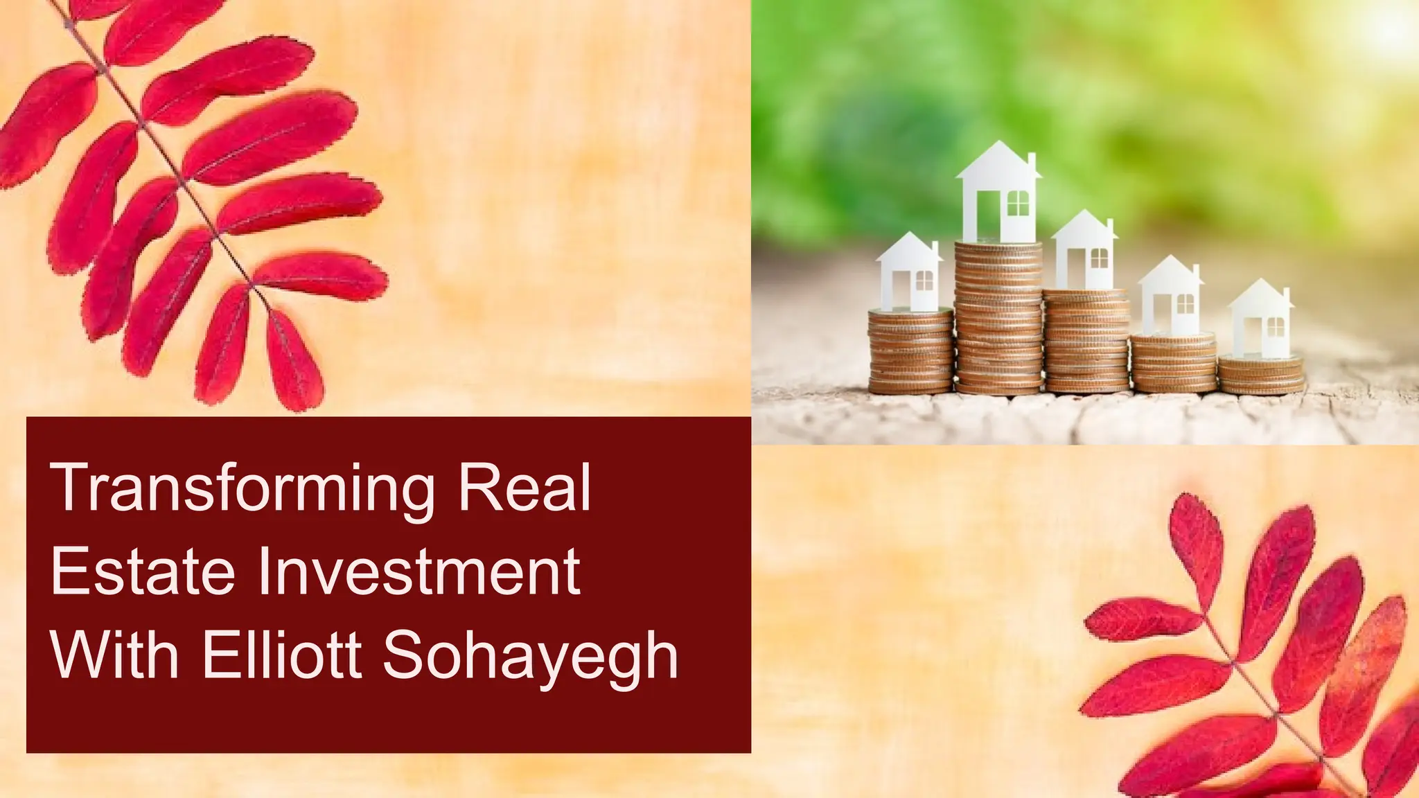 Elliot Sohayegh: A Visionary Leader in Real Estate Investment | PPTX