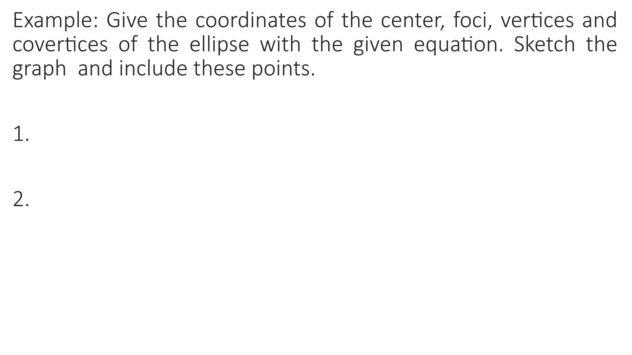 Ellipse - Standard and General Form, and Graphs | PPTX