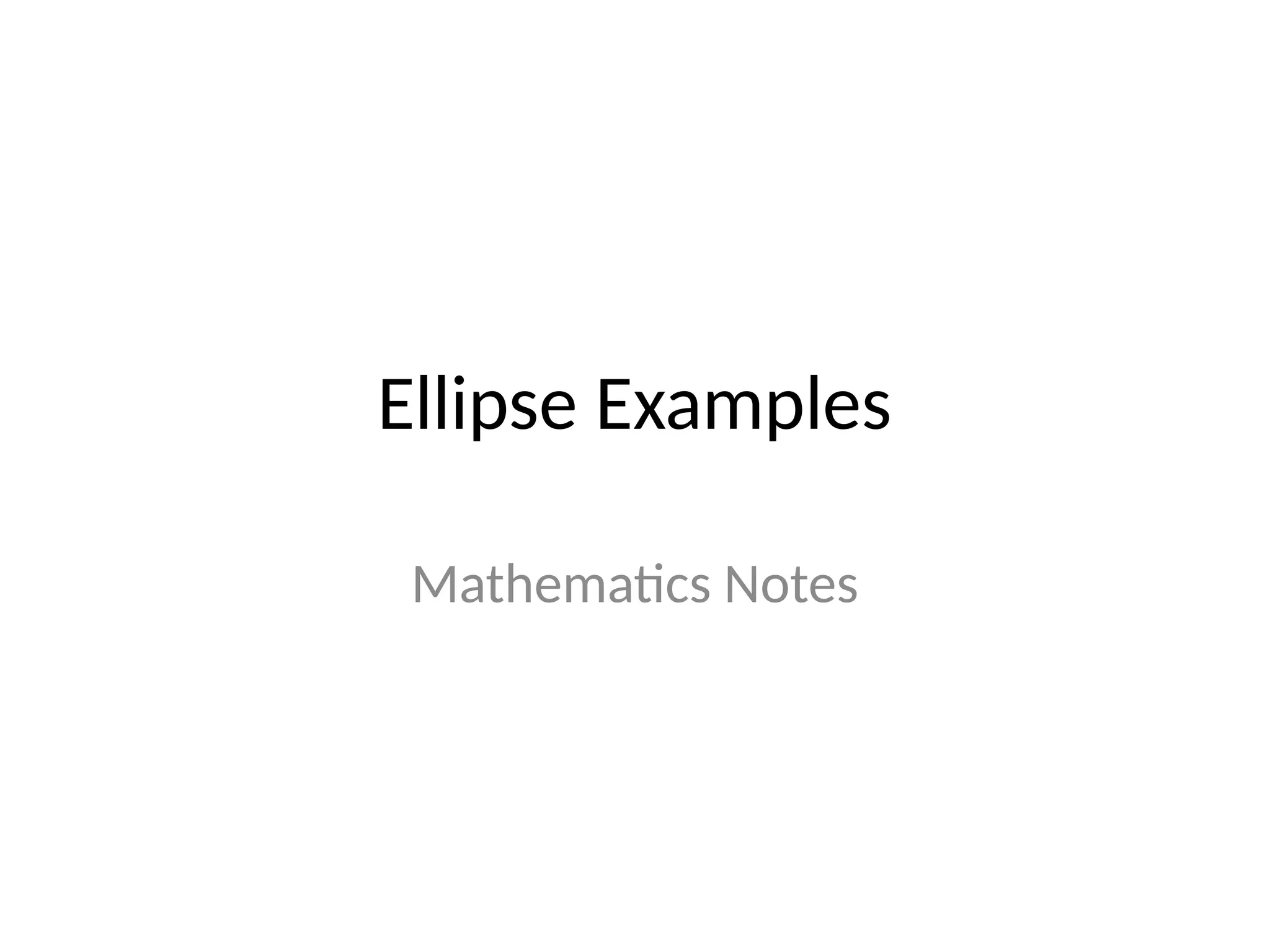 Ellipse_Examples and Solution Discussion | PPTX