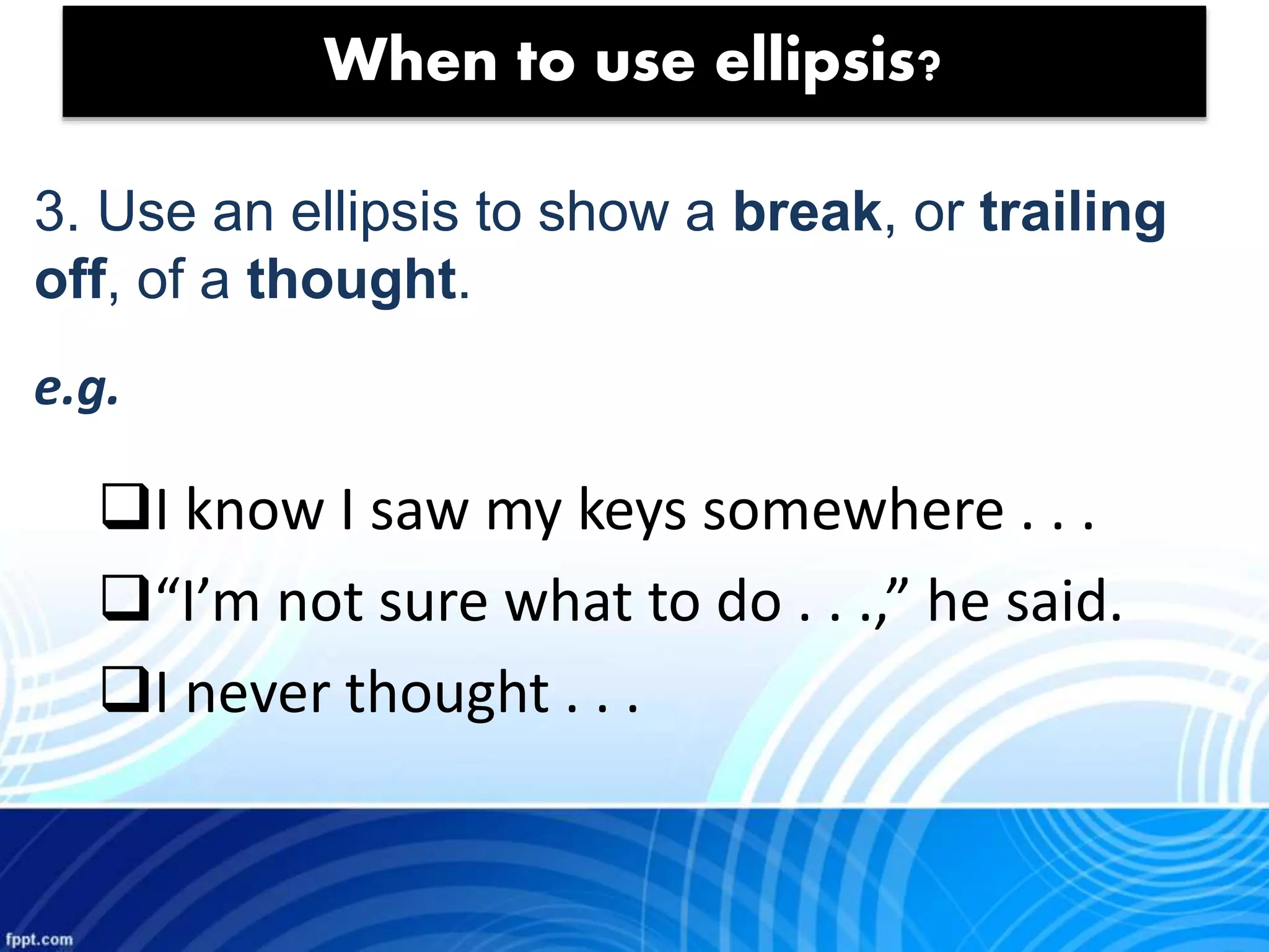 Ellipsis ... | PPTX