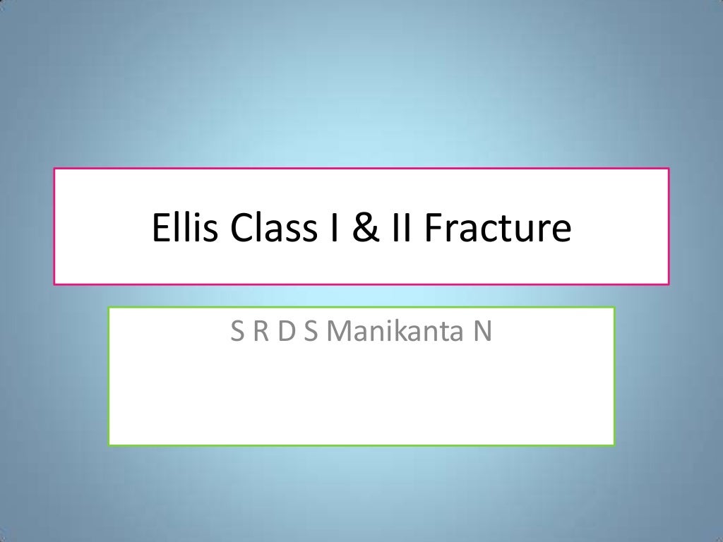 Ellis class i & ii fracture