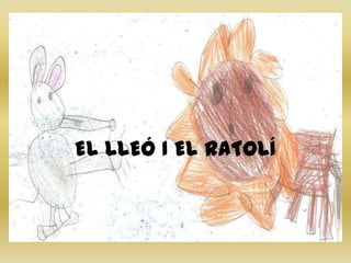 EL LLEÓ I EL RATOLÍ | PPT