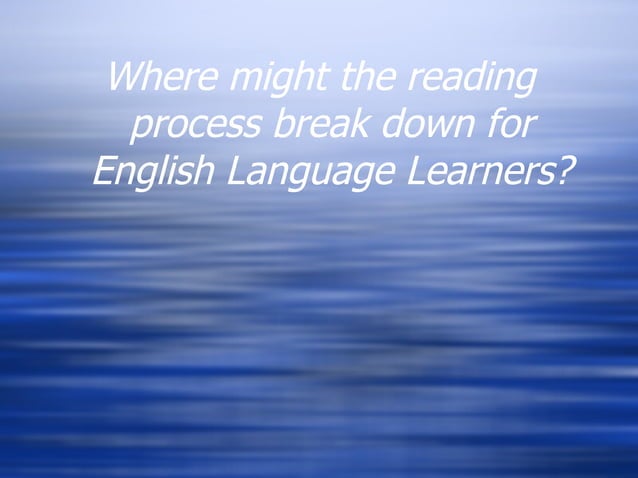 English Language Learners as readers and writer | PPT