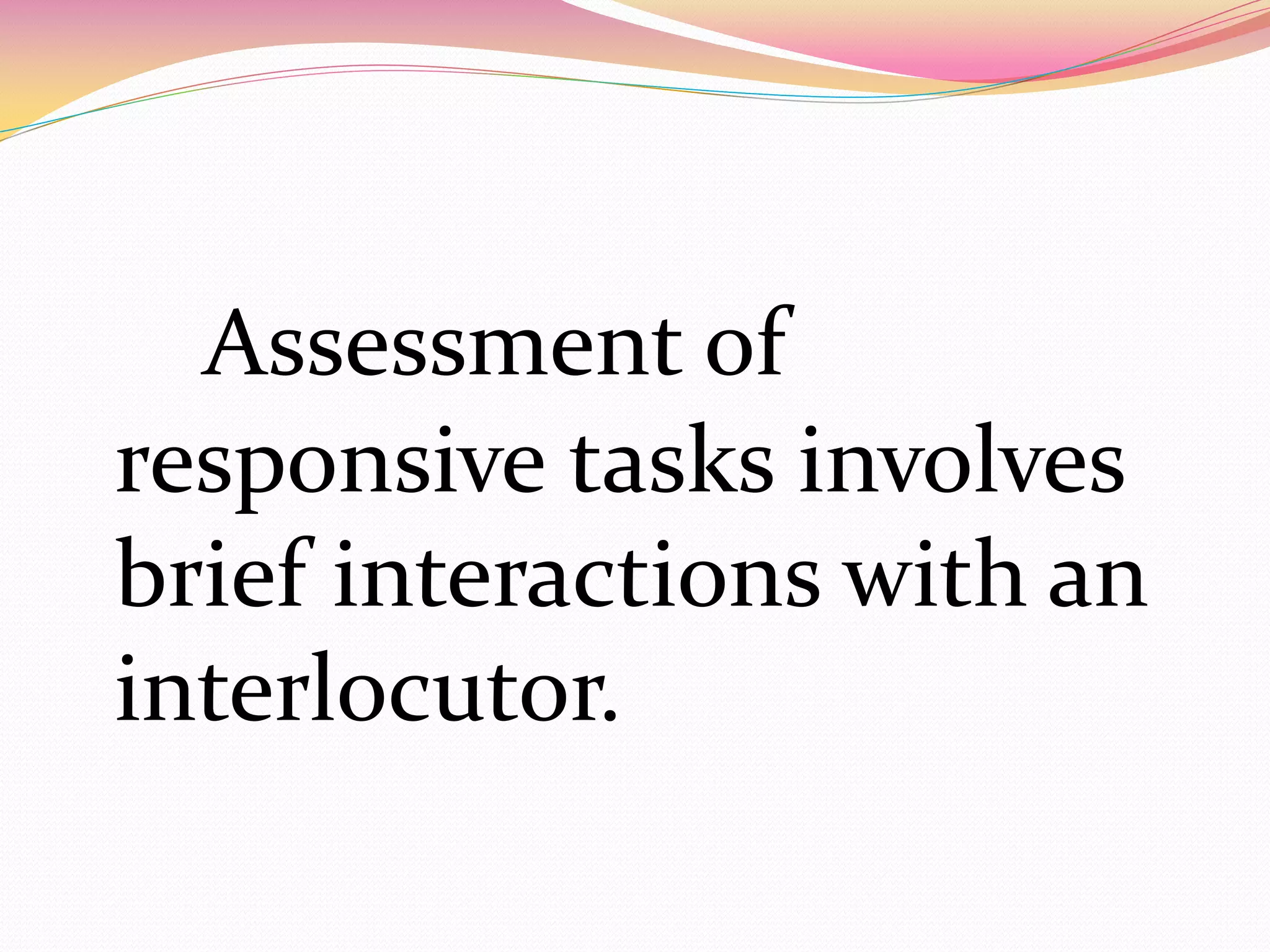 Designing Assessment Tasks - Responsive Speaking. | PDF | Education