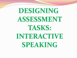 Designing Assessment Tasks - Responsive Speaking. | PDF | Education