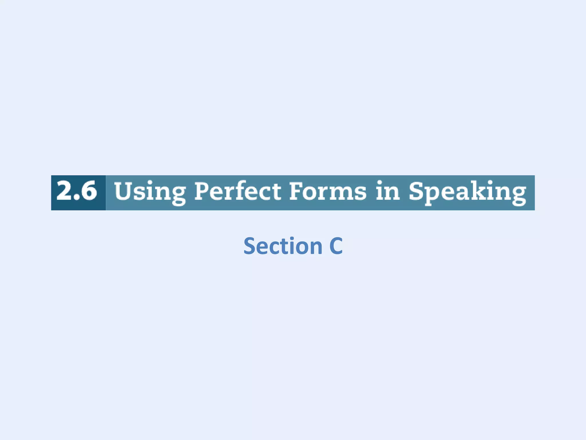 Using Perfect Forms in Speaking | PPT | Free Download