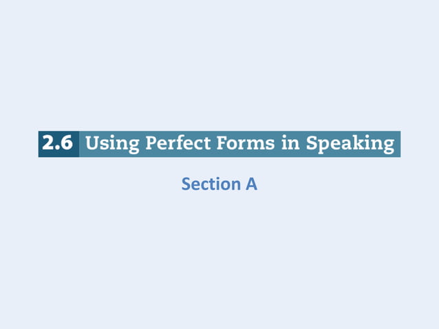 Using Perfect Forms in Speaking | PPT