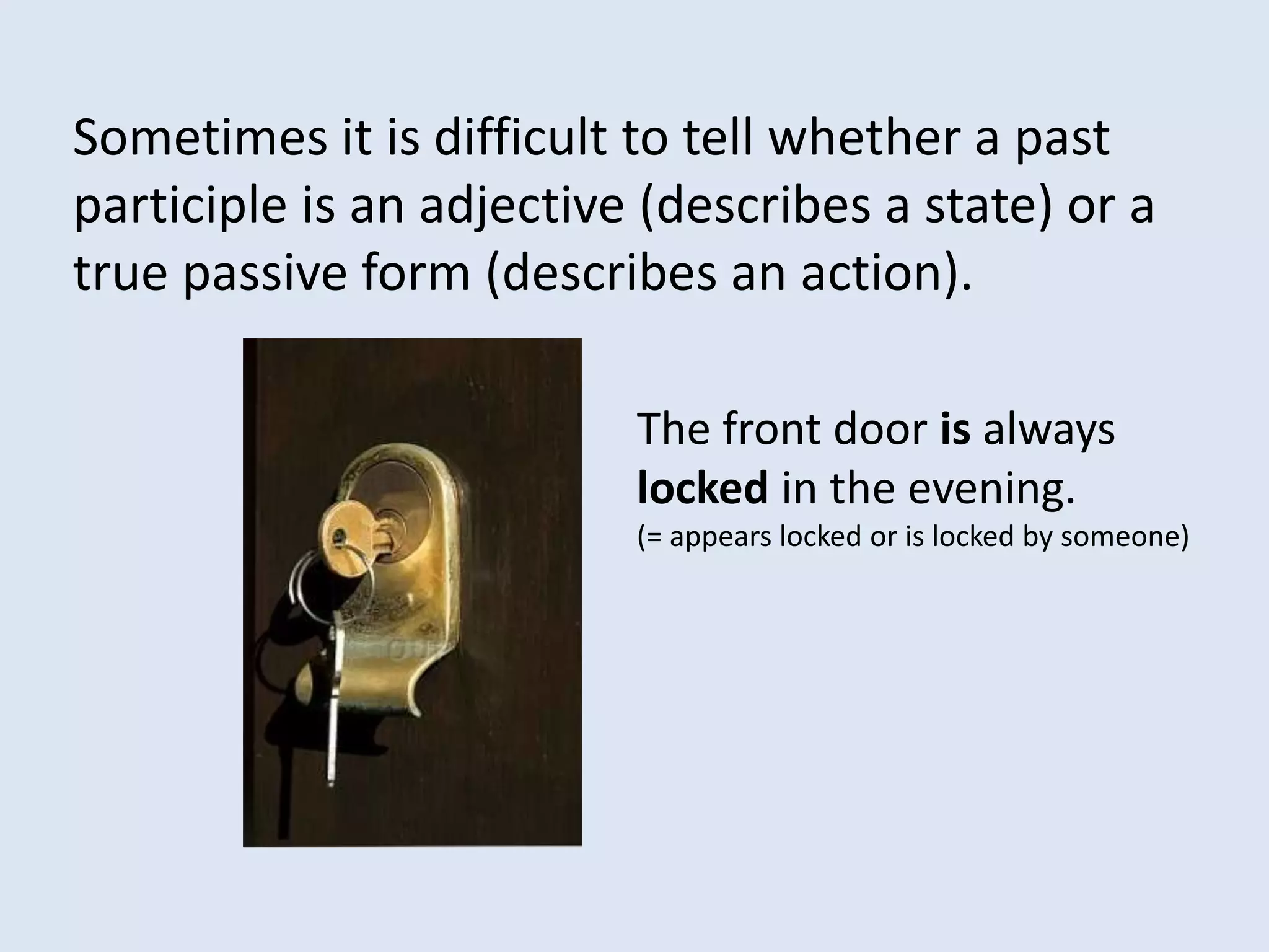 Passive Form or Be + Adjective? | PPTX