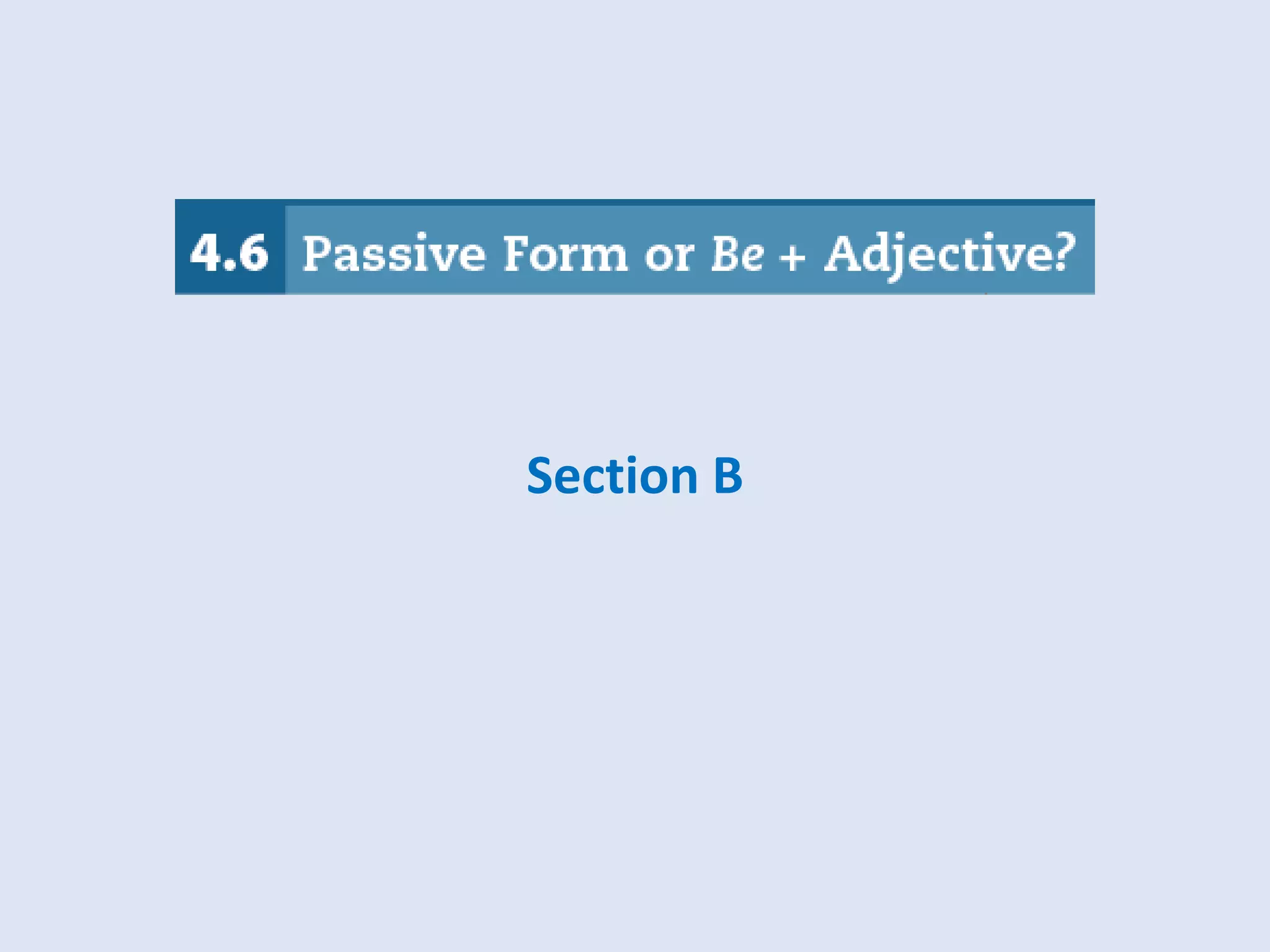 Passive Form or Be + Adjective? | PPTX